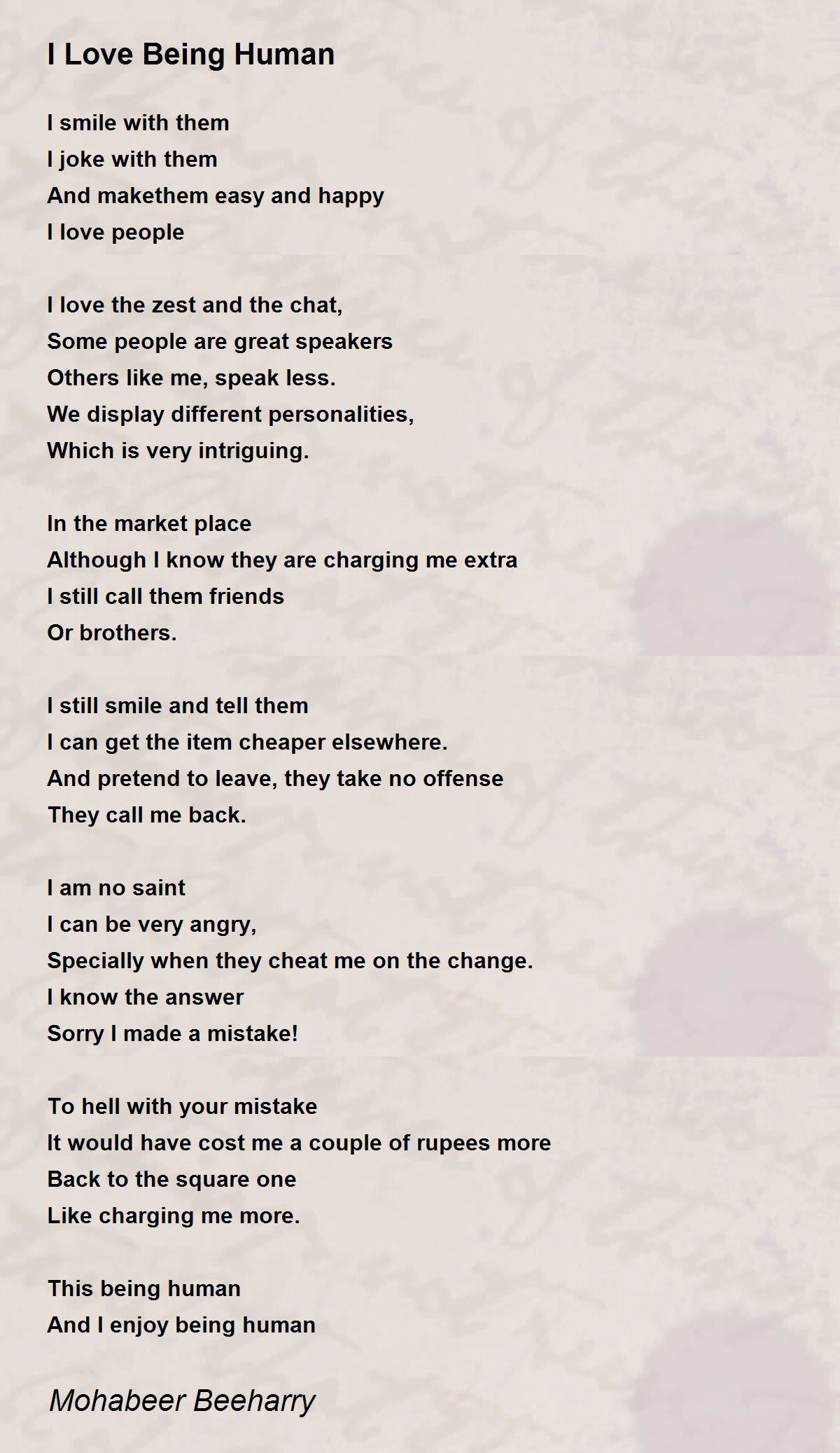 I Love Being Human by Mohabeer Beeharry - I Love Being Human Poem