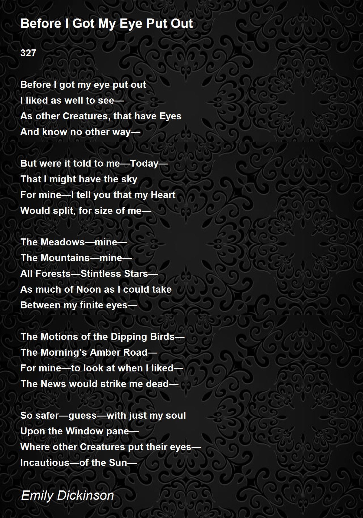 Before I Got My Eye Put Out Poem by Emily Dickinson - Poem Hunter