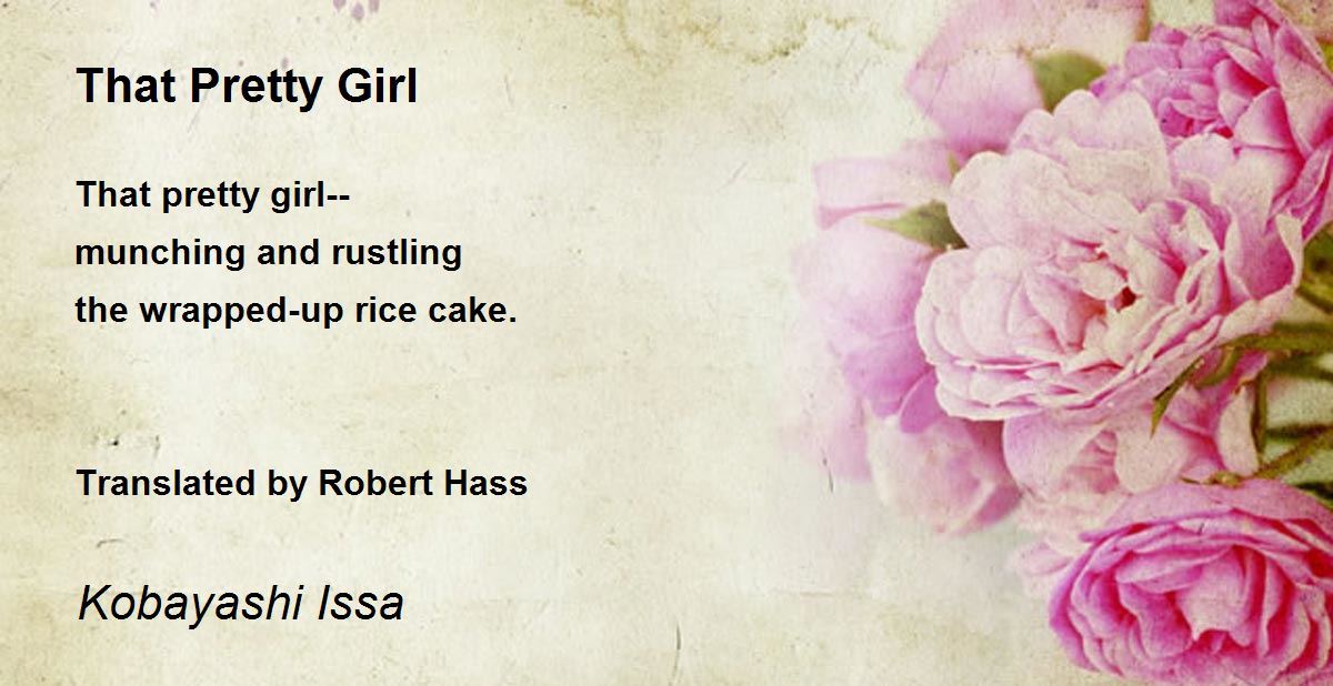 That Pretty Girl Poem by Kobayashi Issa - Poem Hunter