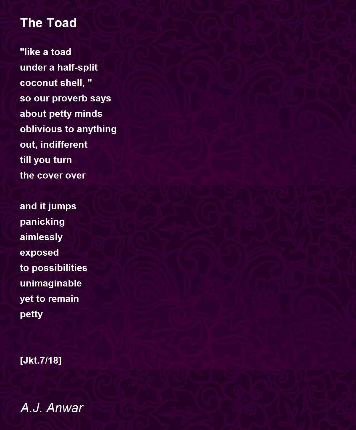 The Toad - The Toad Poem by A.J. Anwar