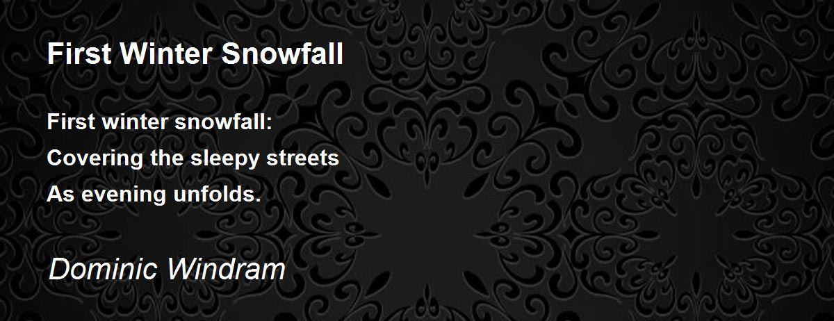 First Winter Snowfall by Dominic Windram - First Winter Snowfall Poem