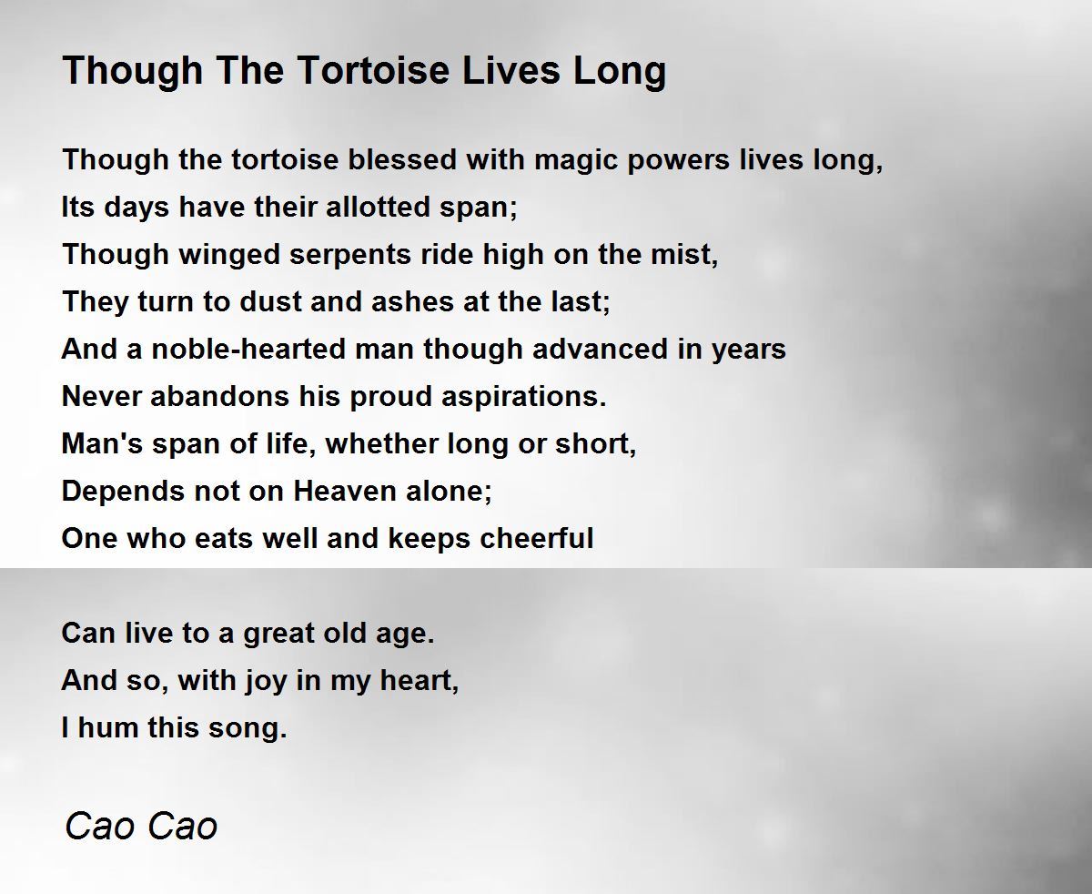 Though The Tortoise Lives Long Poem by Cao Cao - Poem Hunter