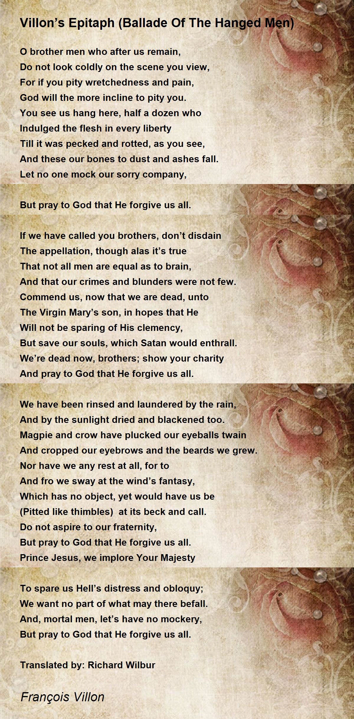 Villon’s Epitaph (Ballade Of The Hanged Men) Poem by François Villon ...