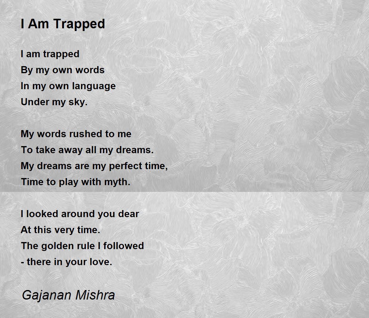 I Am Trapped by Gajanan Mishra - I Am Trapped Poem