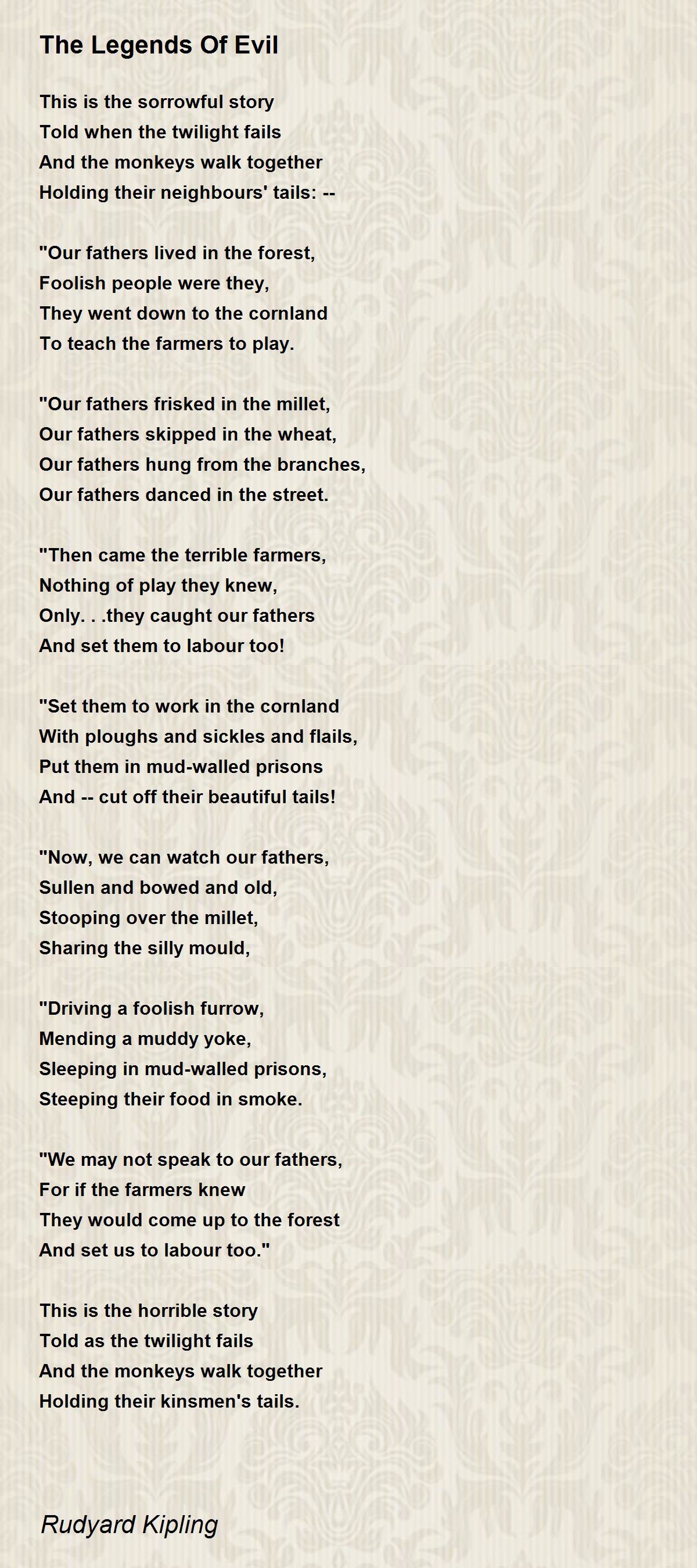 The Legends Of Evil Poem by Rudyard Kipling - Poem Hunter