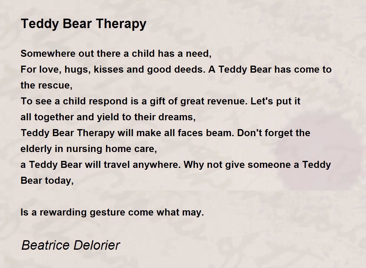 Teddy Bear Therapy by Beatrice Delorier - Teddy Bear Therapy Poem