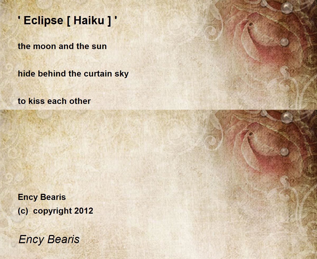 ' Eclipse [ Haiku ] ' Poem by Ency Bearis - Poem Hunter