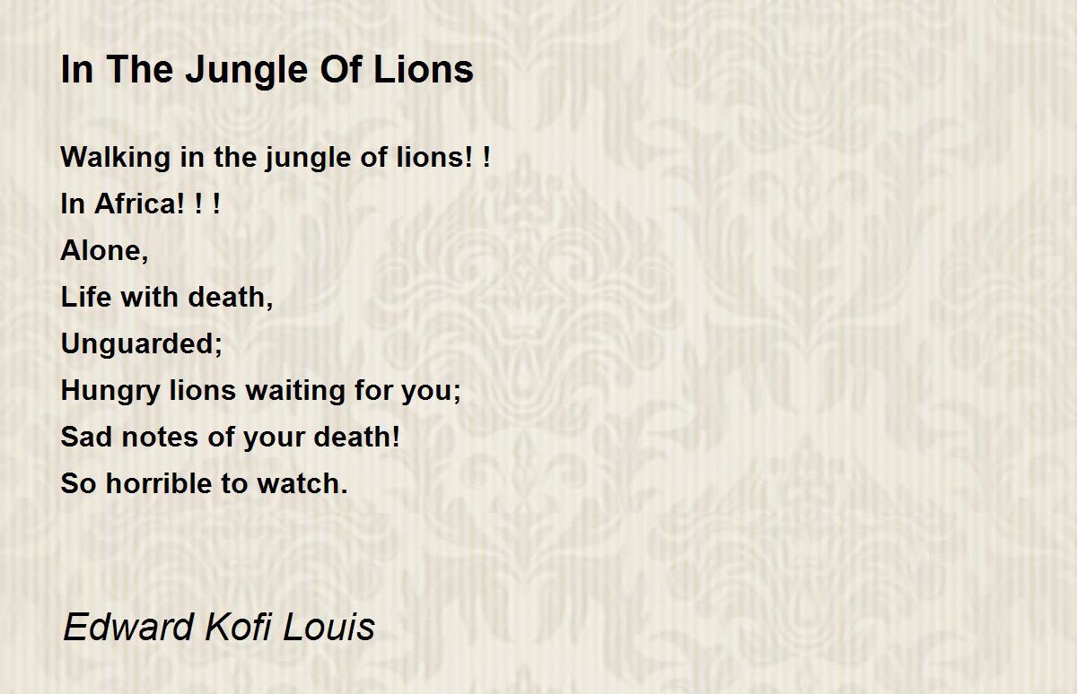 In The Jungle Of Lions Poem by Edward Kofi Louis - Poem Hunter