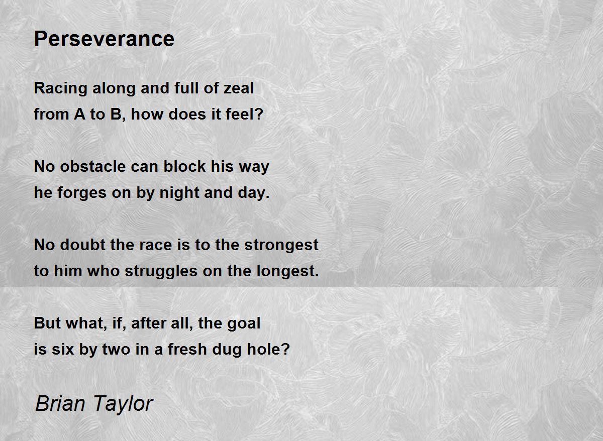 Perseverance by Brian Taylor - Perseverance Poem