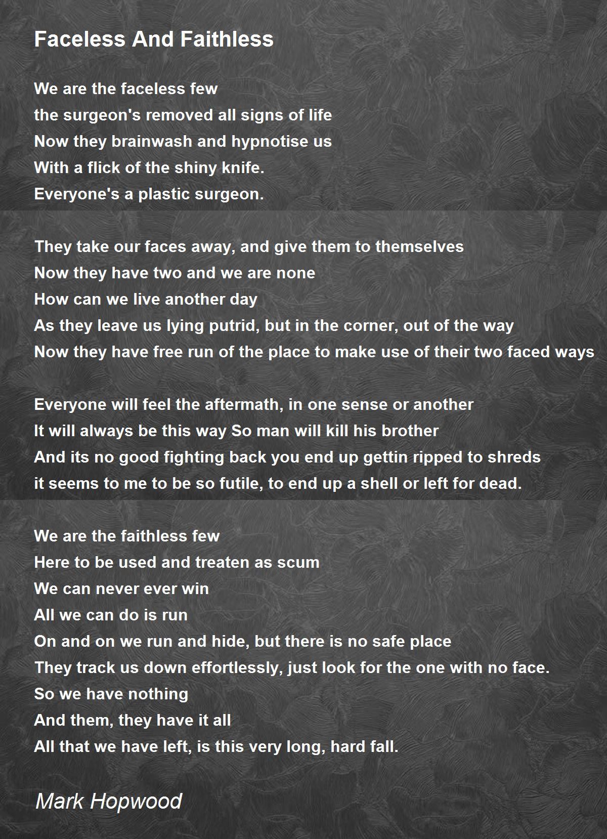 Faceless And Faithless by Mark Hopwood - Faceless And Faithless Poem
