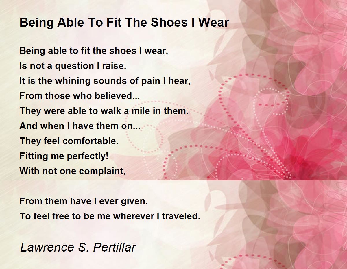 Being Able To Fit The Shoes I Wear - Being Able To Fit The Shoes I Wear ...
