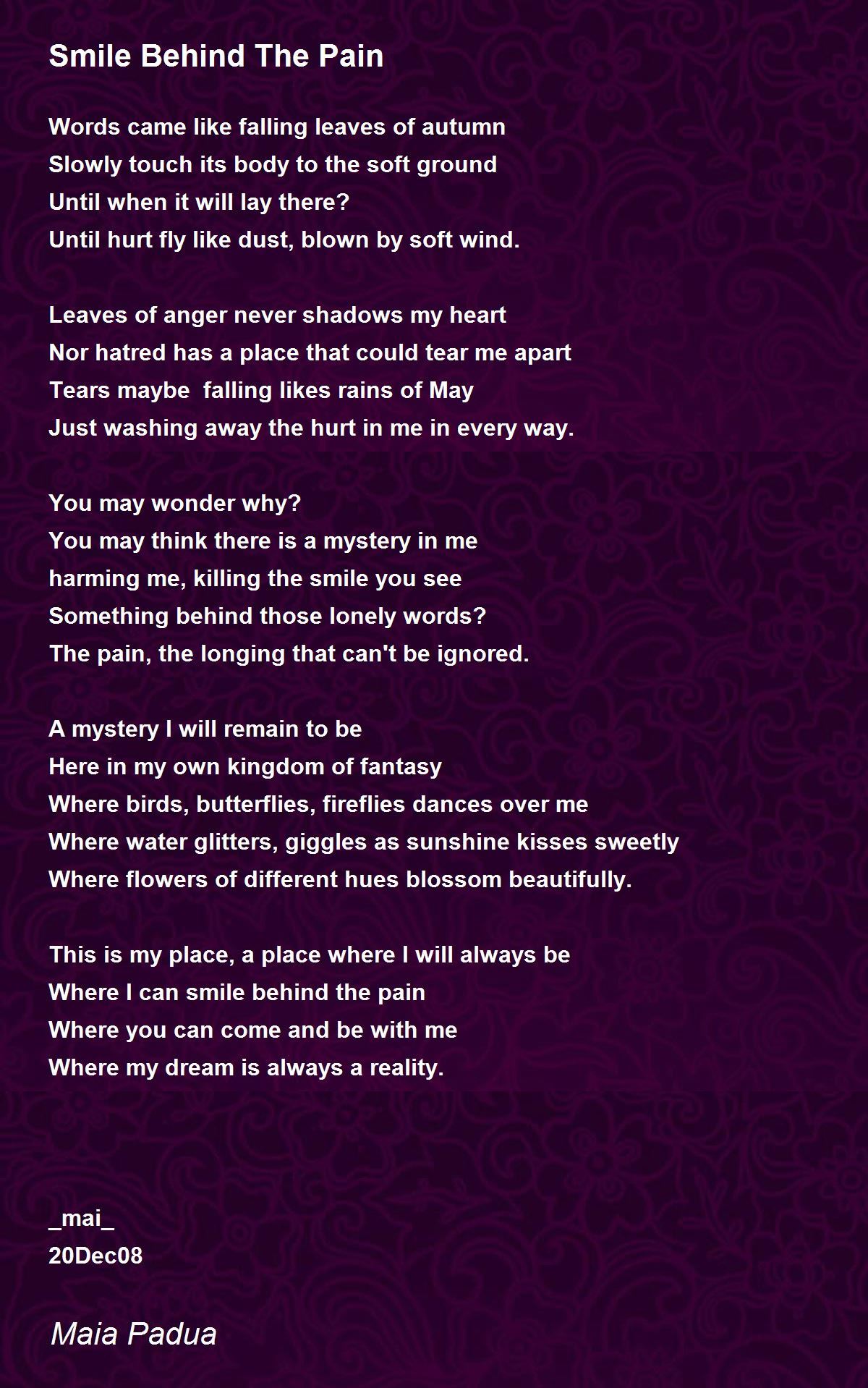 Smile Behind The Pain by Maia Padua - Smile Behind The Pain Poem