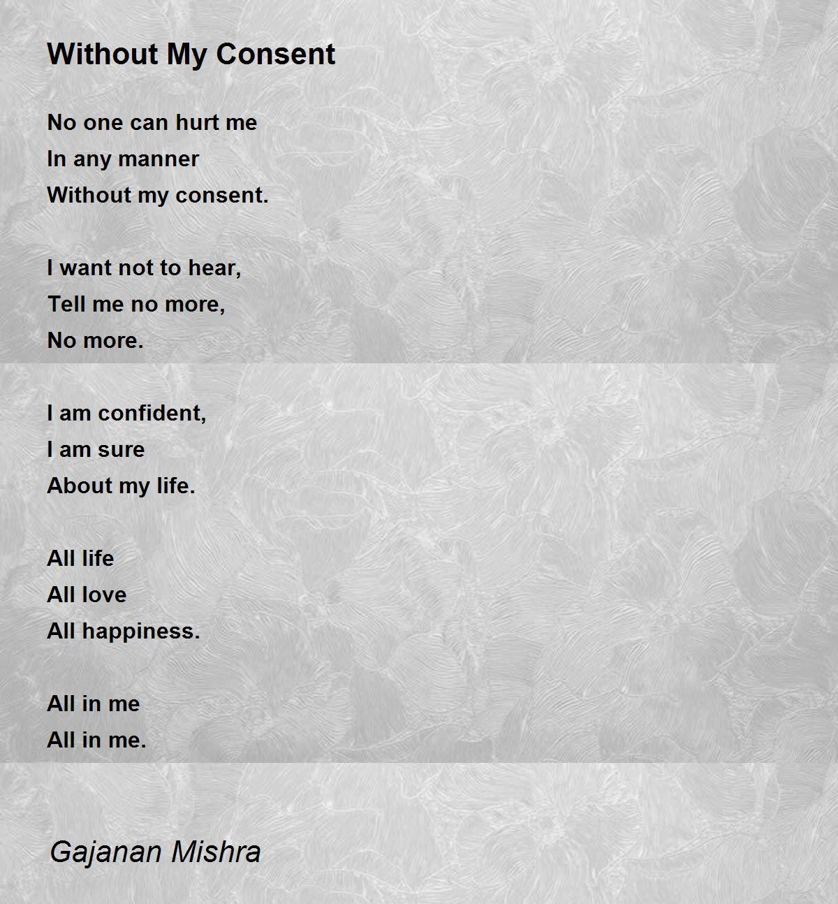 Without My Consent Poem by Gajanan Mishra - Poem Hunter