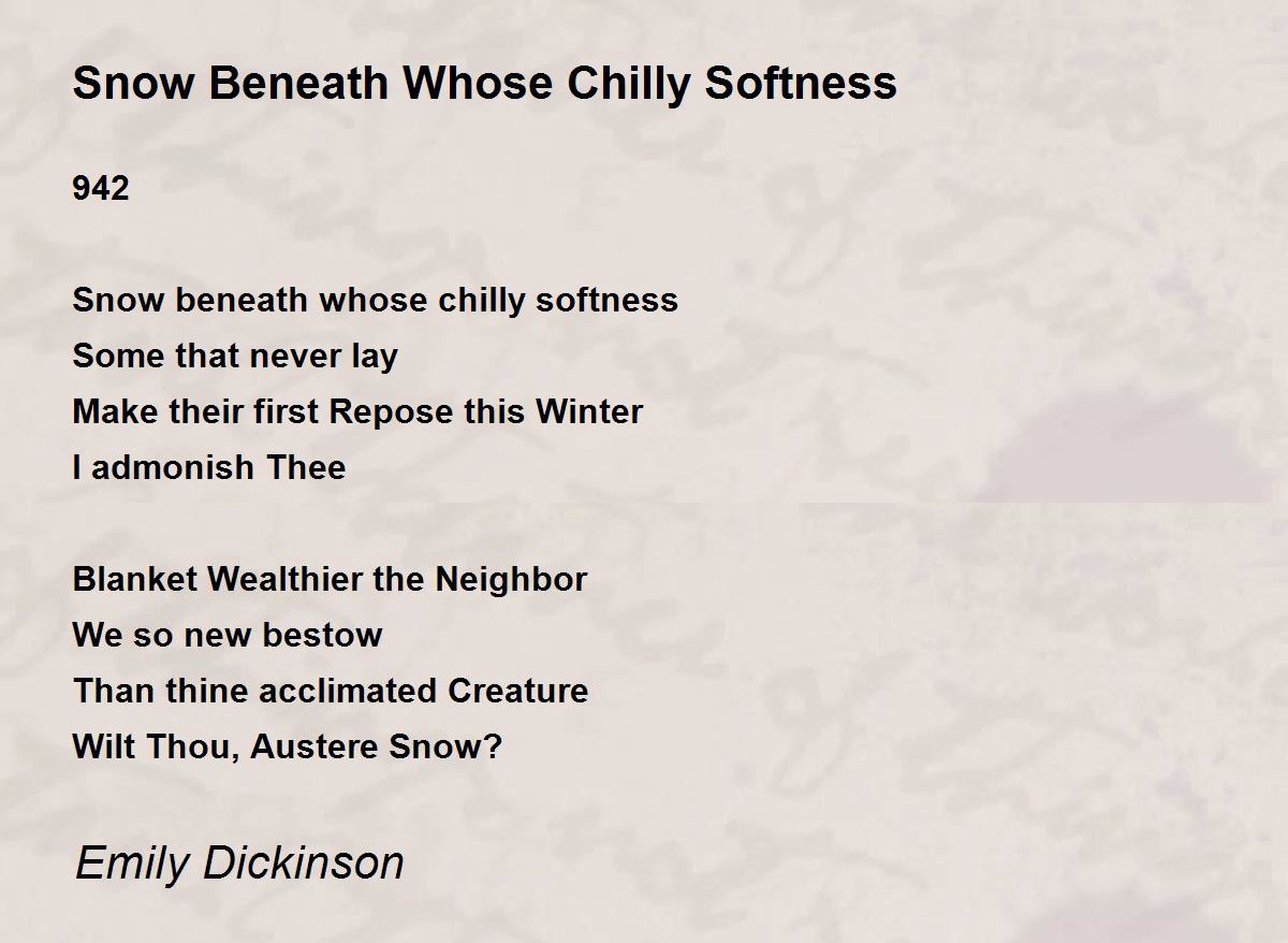 Snow Beneath Whose Chilly Softness Poem by Emily Dickinson - Poem Hunter