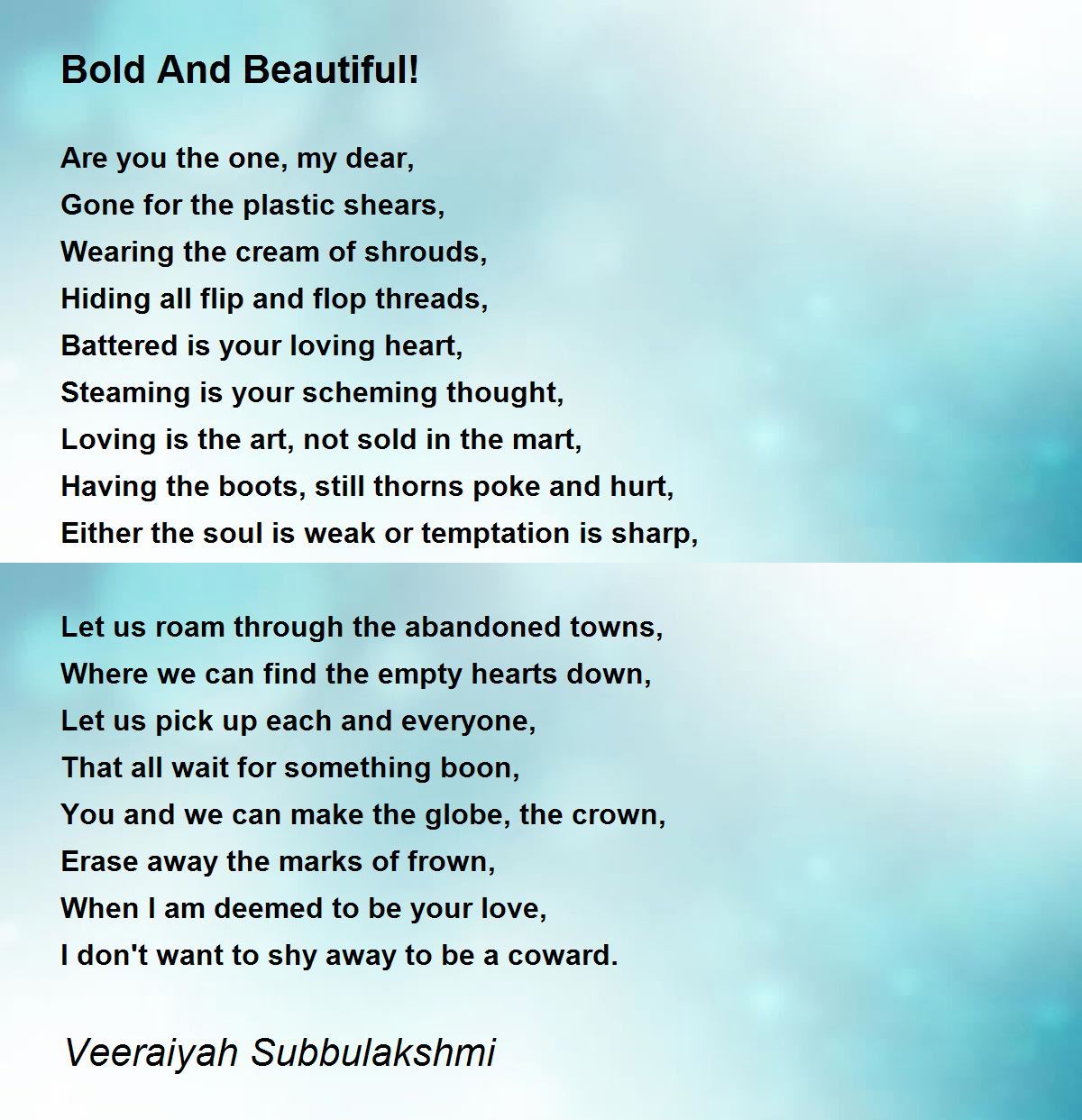 Bold And Beautiful! Poem by Veeraiyah Subbulakshmi - Poem Hunter