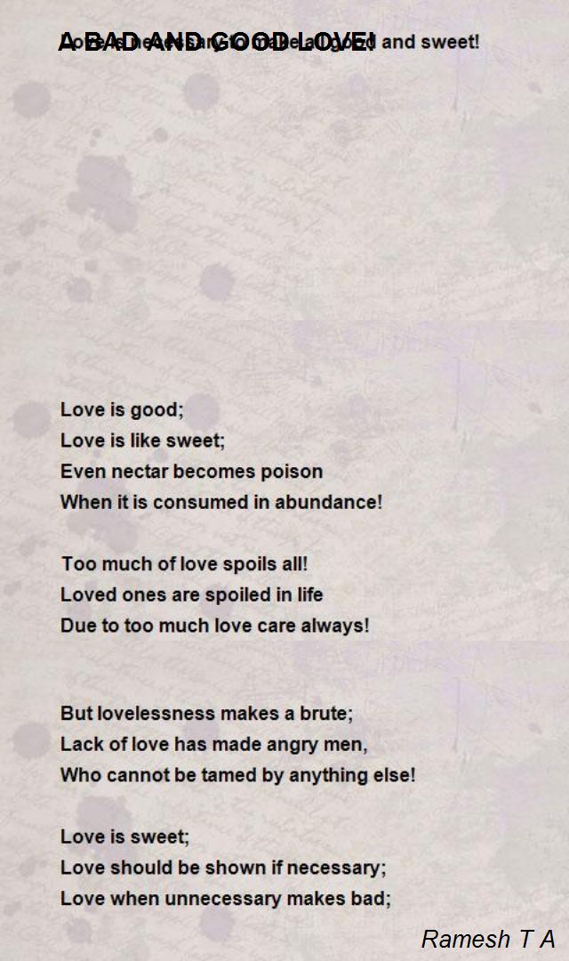 Bad And Good Love! by Ramesh T A - Bad And Good Love! Poem