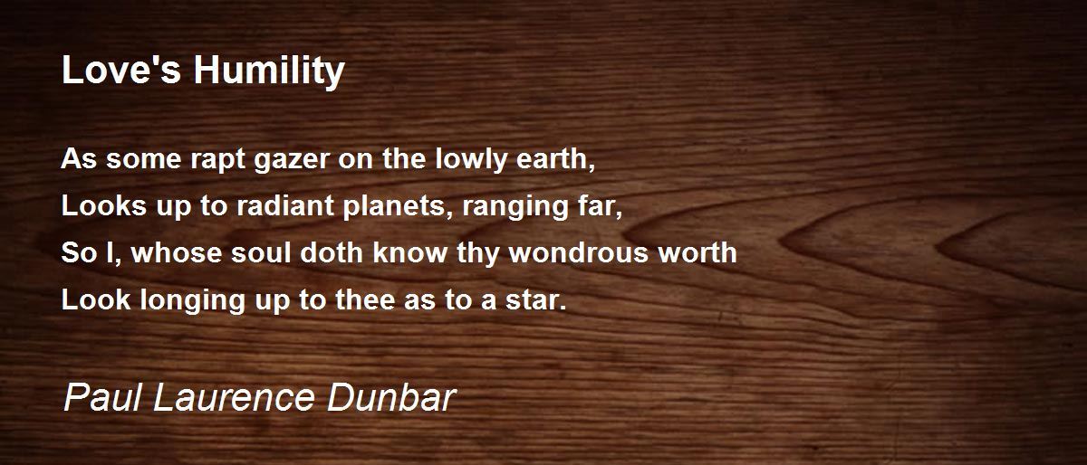 Love's Humility - Love's Humility Poem by Paul Laurence Dunbar
