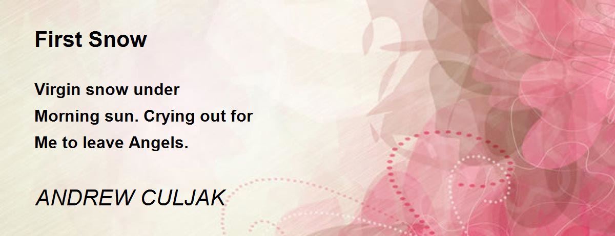 First Snow by ANDREW CULJAK - First Snow Poem