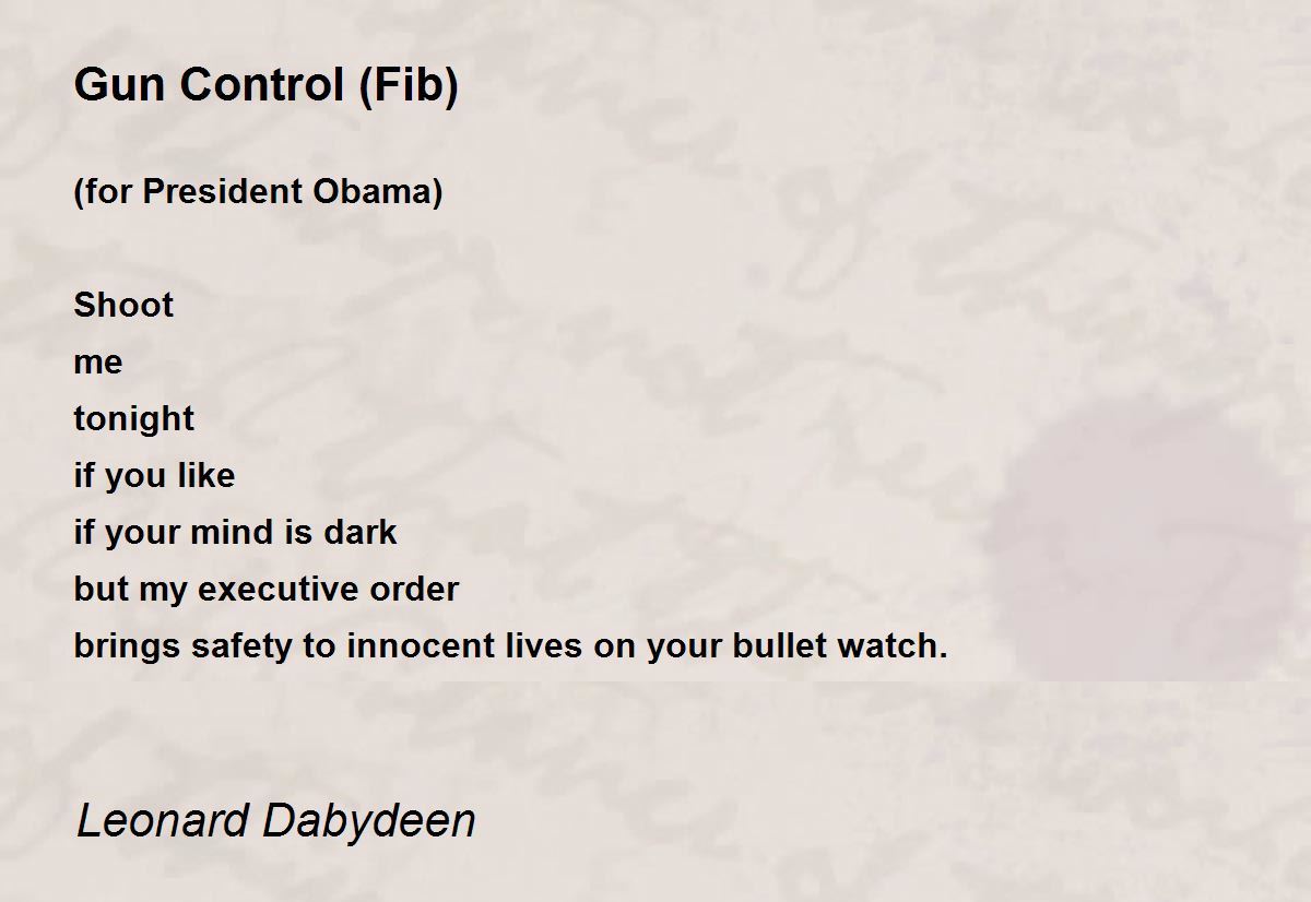 Gun Control (Fib) Poem by Leonard Dabydeen - Poem Hunter