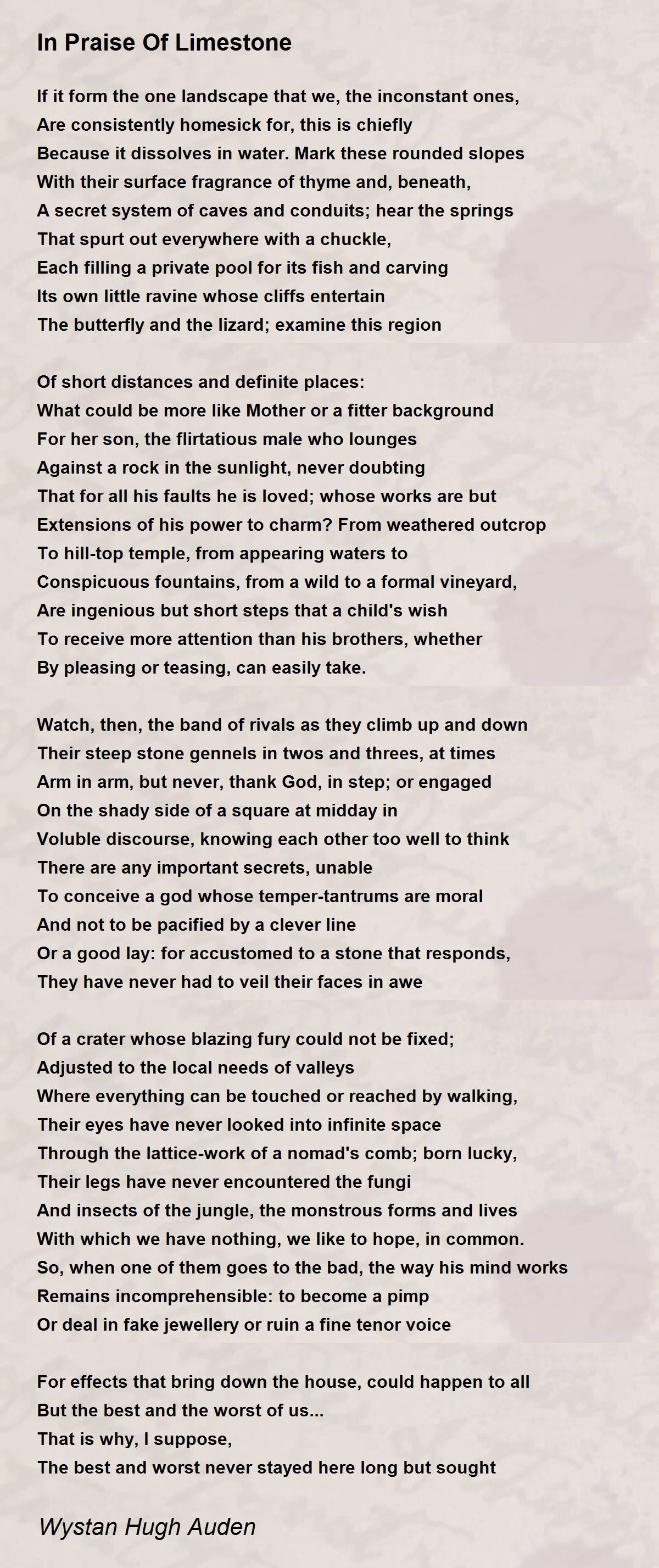In Praise Of Limestone Poem by Wystan Hugh Auden - Poem Hunter