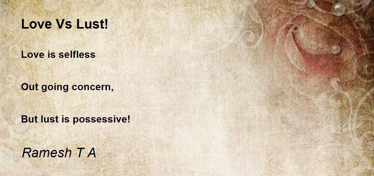 Love Vs Lust! - Love Vs Lust! Poem by Ramesh T A