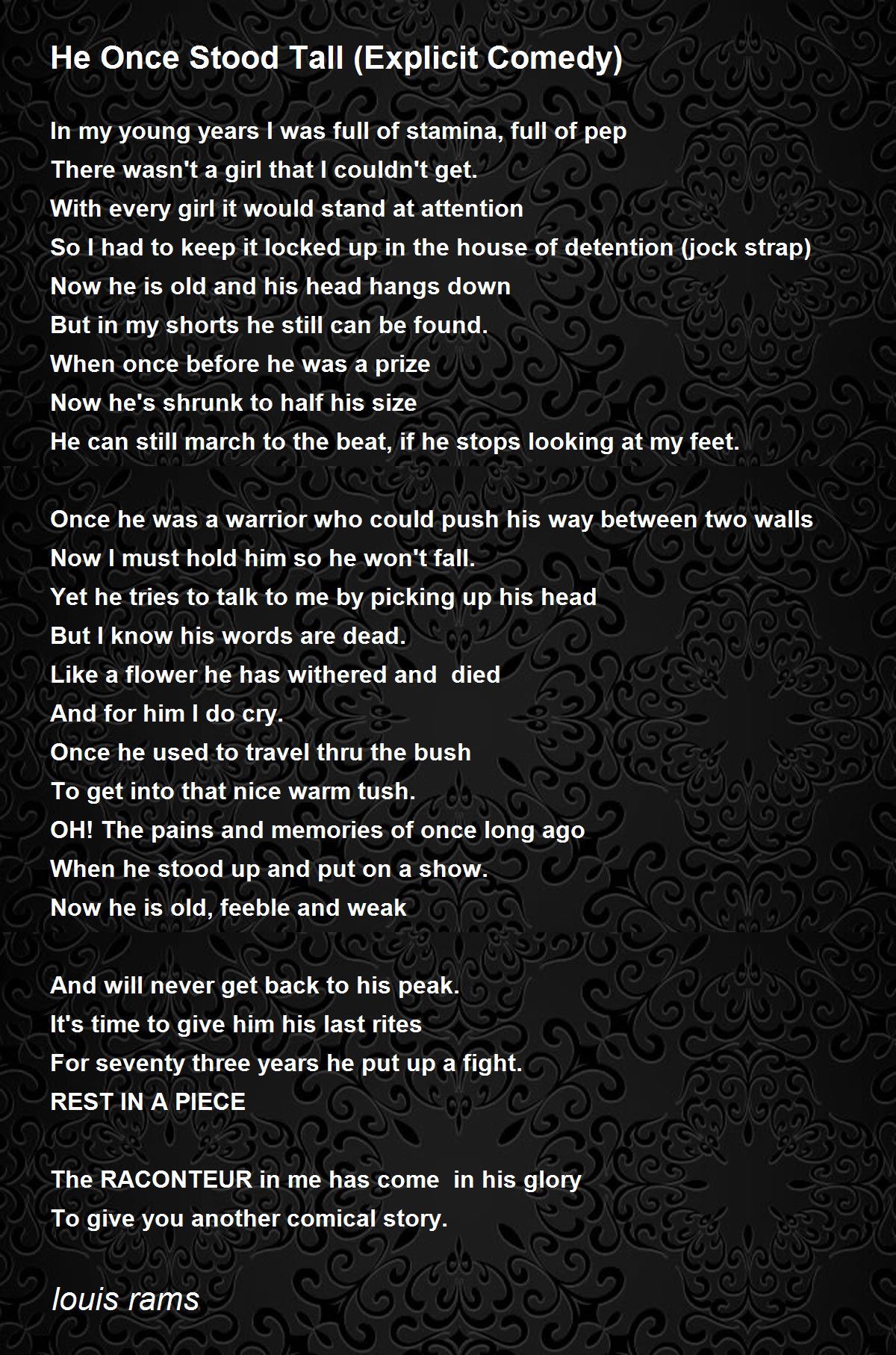 He Once Stood Tall (Explicit Comedy) Poem by louis rams - Poem Hunter