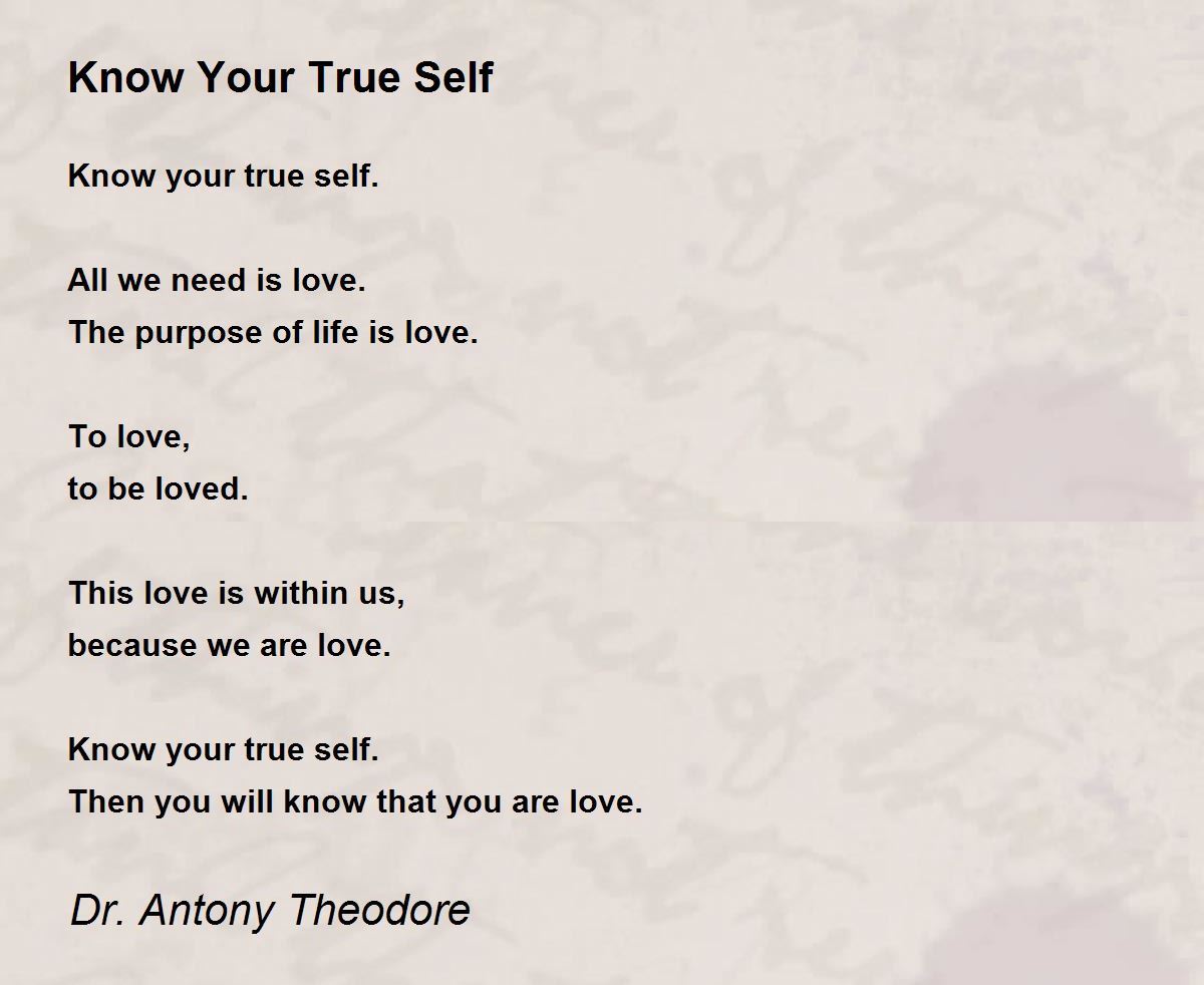 Know Your True Self - Know Your True Self Poem by Dr. Antony Theodore