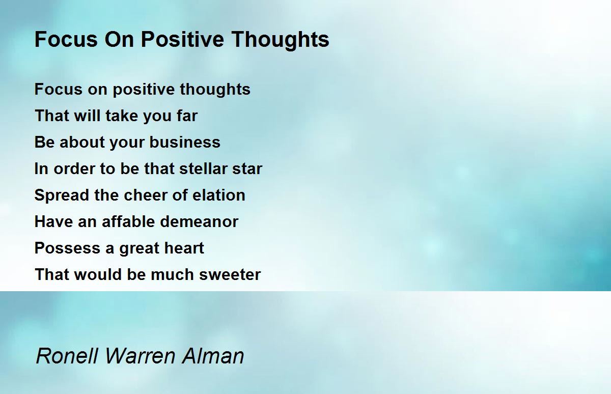 Focus On Positive Thoughts - Focus On Positive Thoughts Poem by Ronell ...