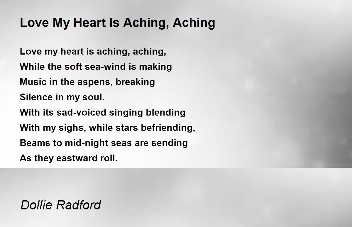 Love My Heart Is Aching, Aching Poem by Dollie Radford - Poem Hunter