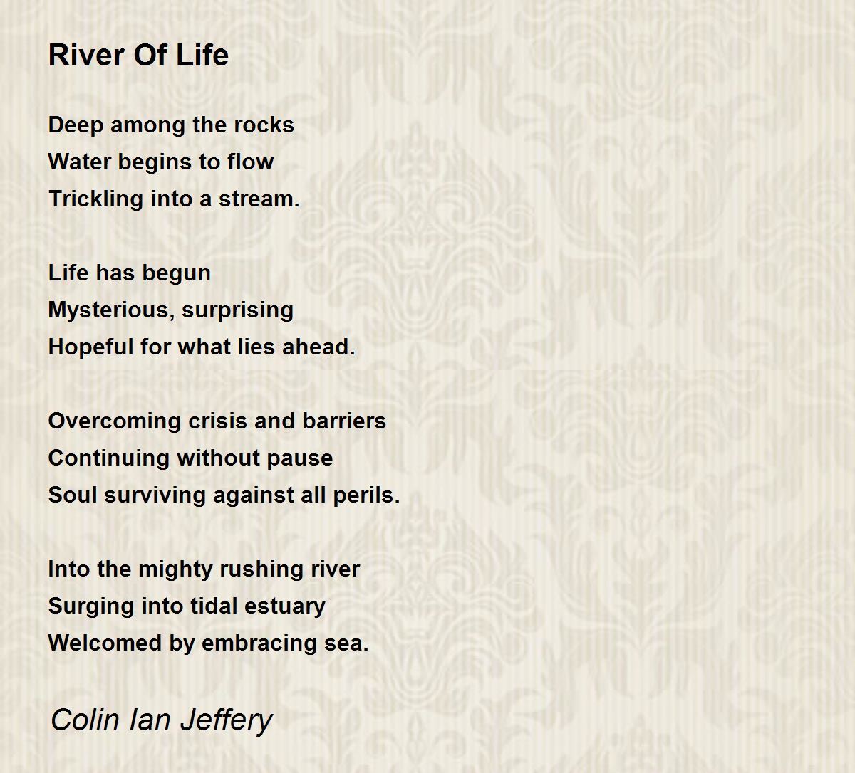 River Of Life - River Of Life Poem by Colin Ian Jeffery