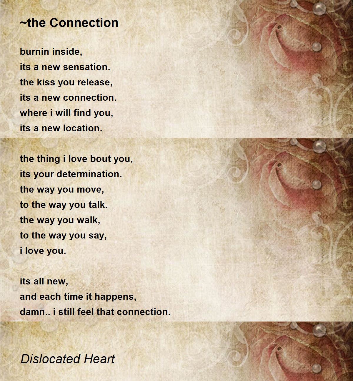~the Connection by Dislocated Heart - ~the Connection Poem