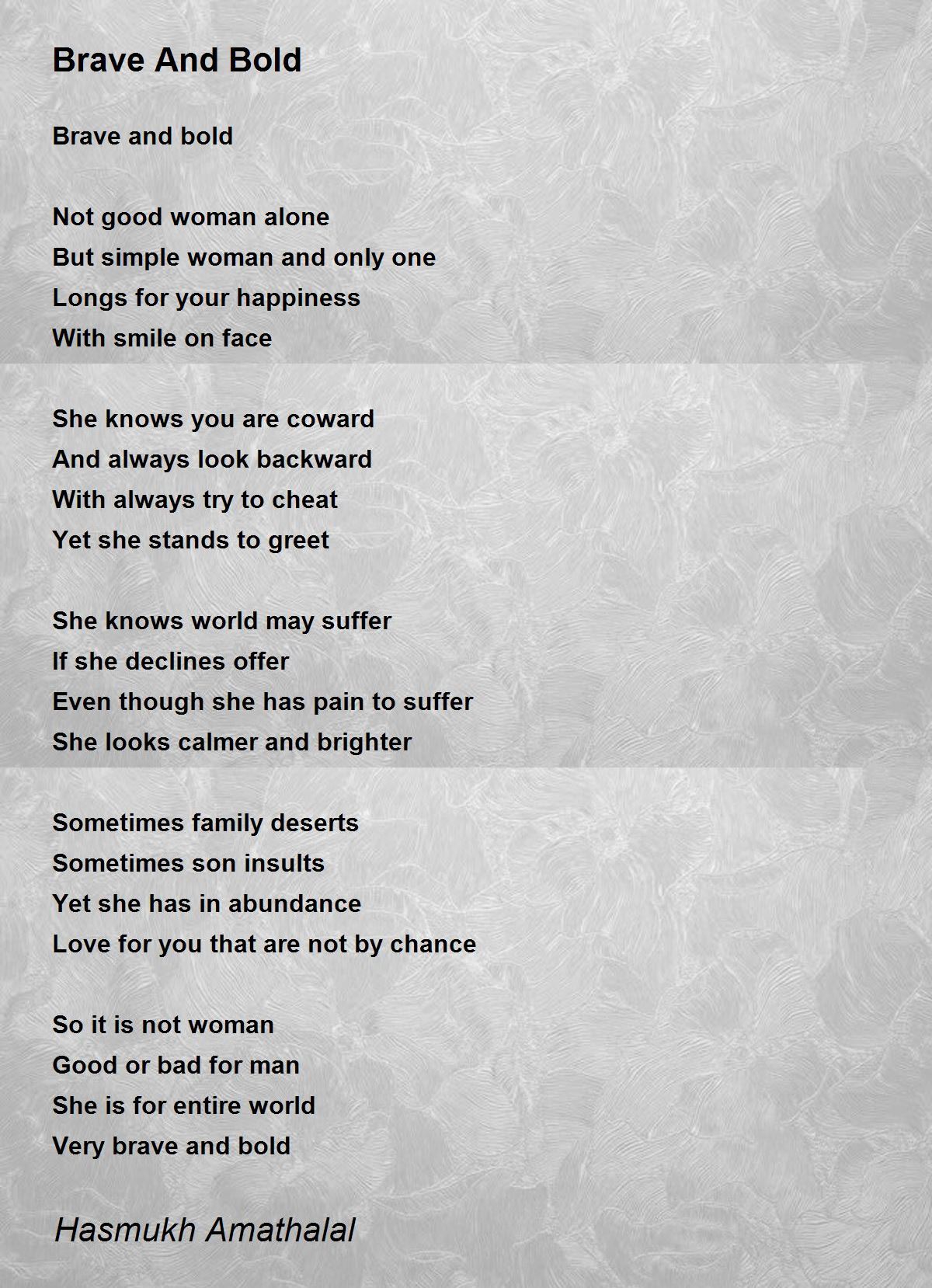 Brave And Bold - Brave And Bold Poem by Mehta Hasmukh Amathaal