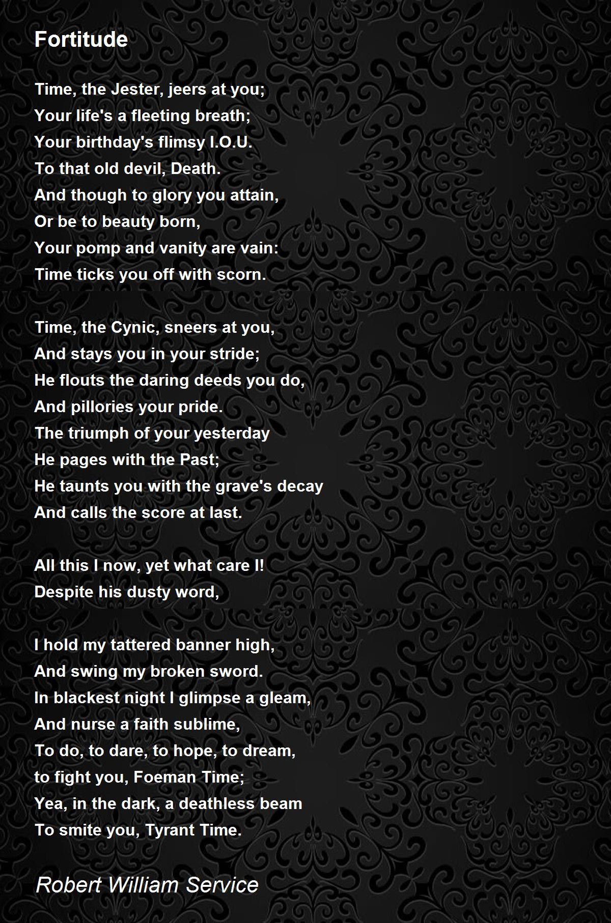 Fortitude Poem by Robert William Service - Poem Hunter