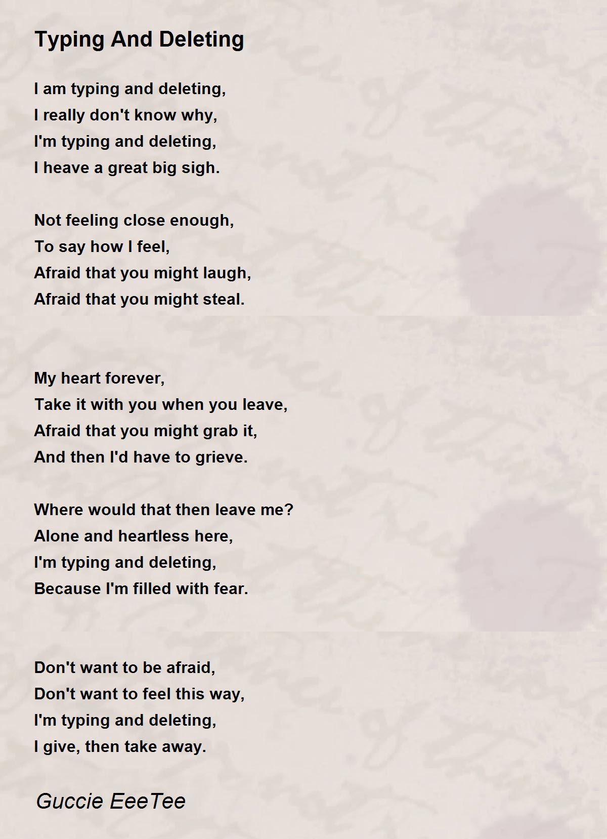 Typing And Deleting - Typing And Deleting Poem by Guccie EeeTee