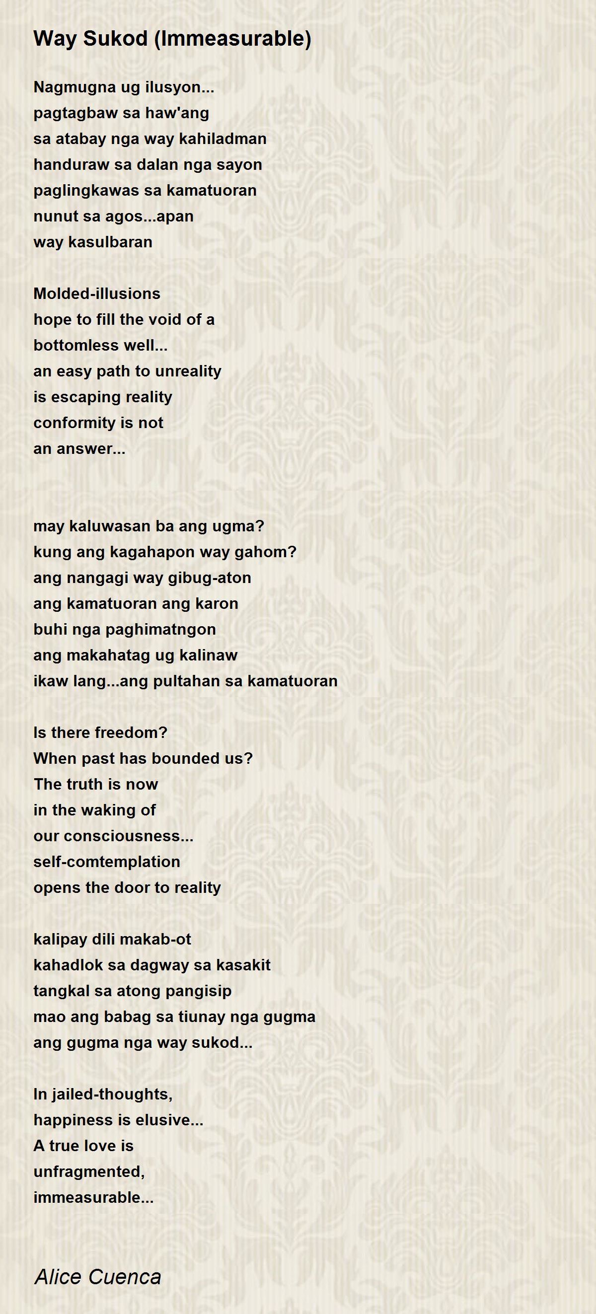 Way Sukod (Immeasurable) Poem by Alice Cuenca - Poem Hunter
