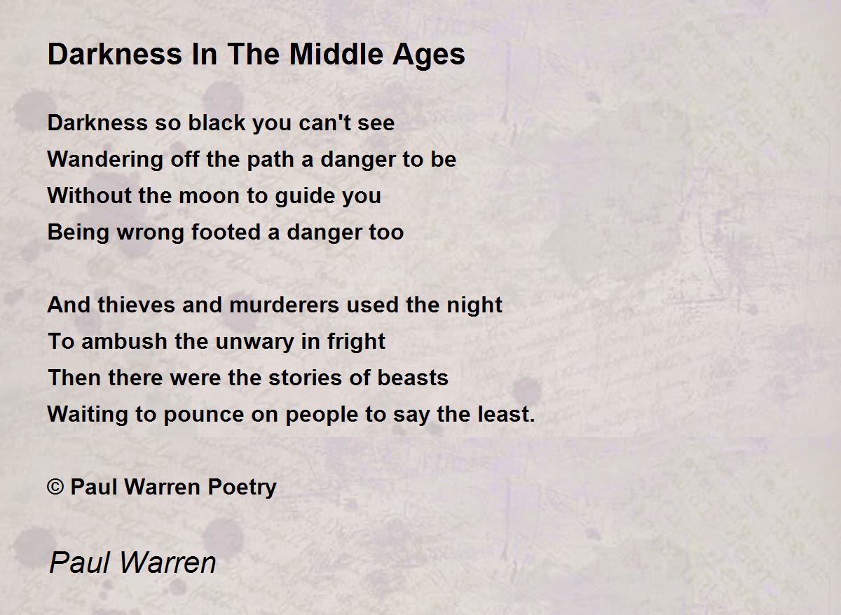 Darkness In The Middle Ages Poem by Paul Warren - Poem Hunter