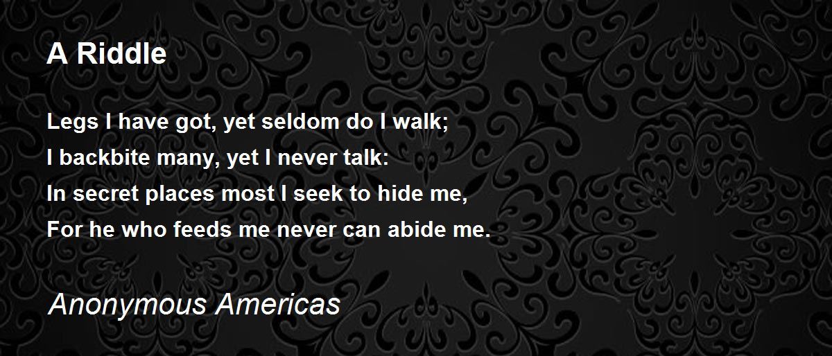 A Riddle - A Riddle Poem by Anonymous Americas