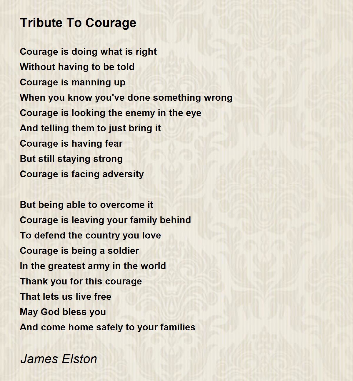 Tribute To Courage Poem by James Elston - Poem Hunter