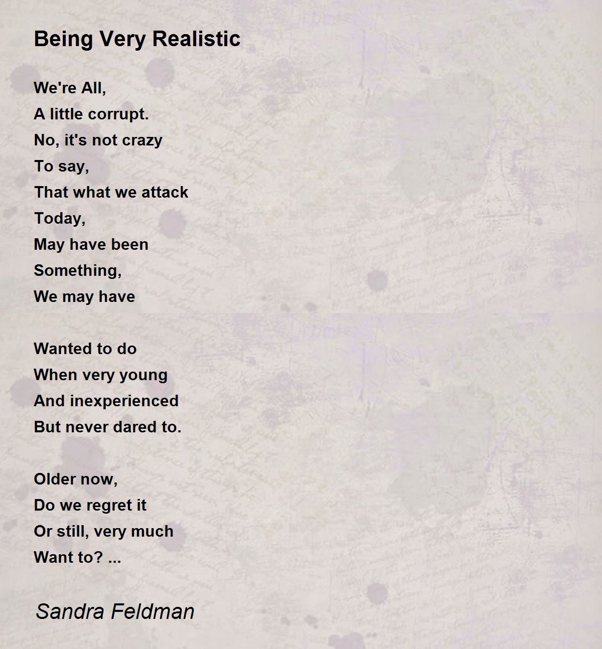 Being Very Realistic - Being Very Realistic Poem by Sandra Feldman