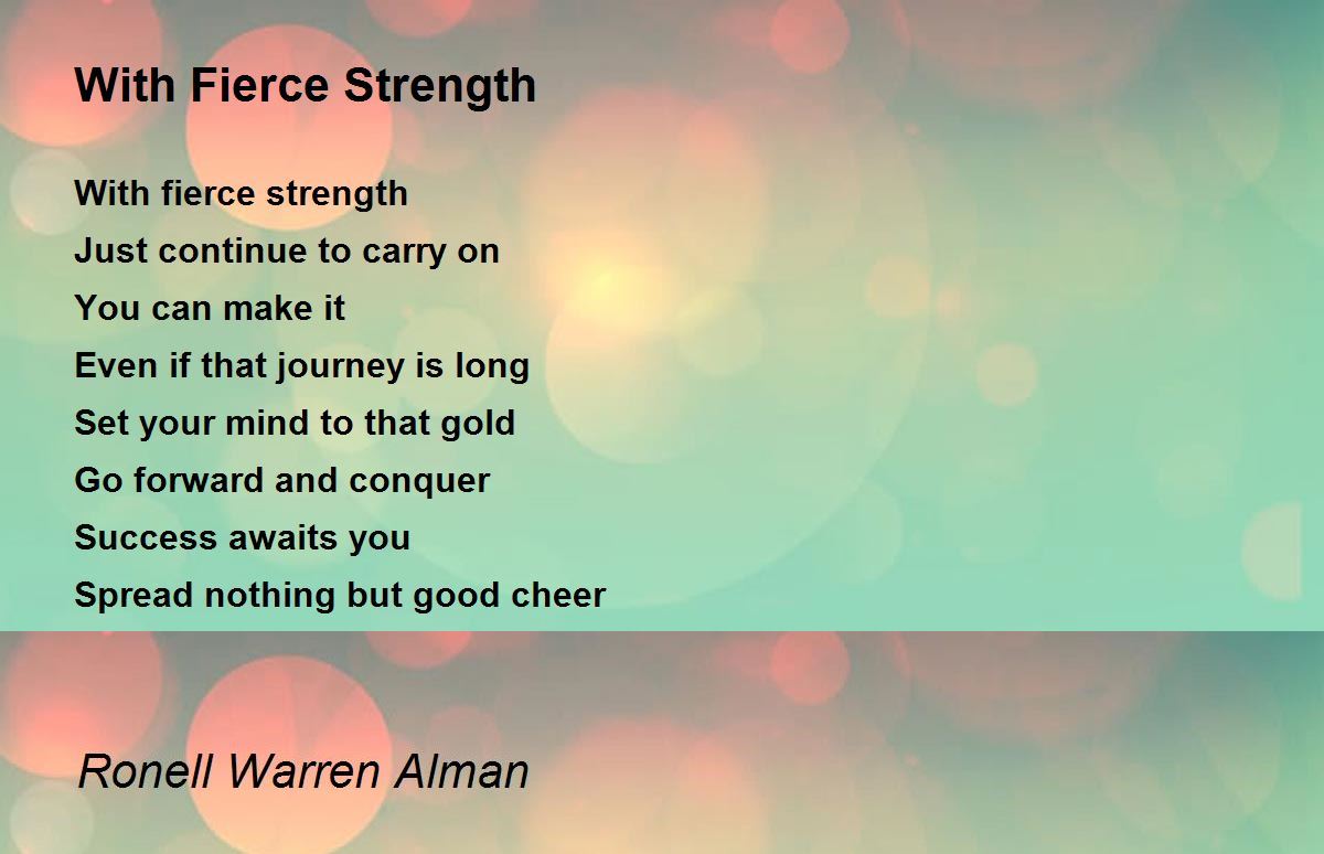 With Fierce Strength by Ronell Warren Alman - With Fierce Strength Poem