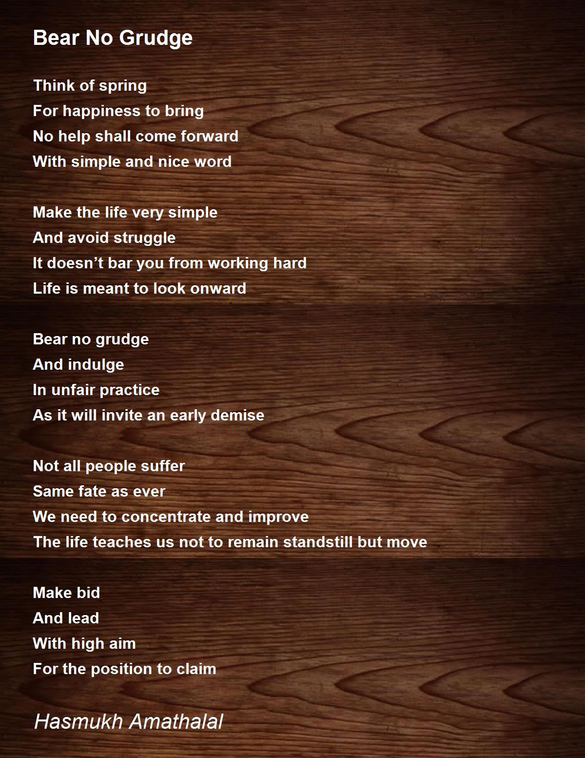 Bear No Grudge by Mehta Hasmukh Amathalal - Bear No Grudge Poem