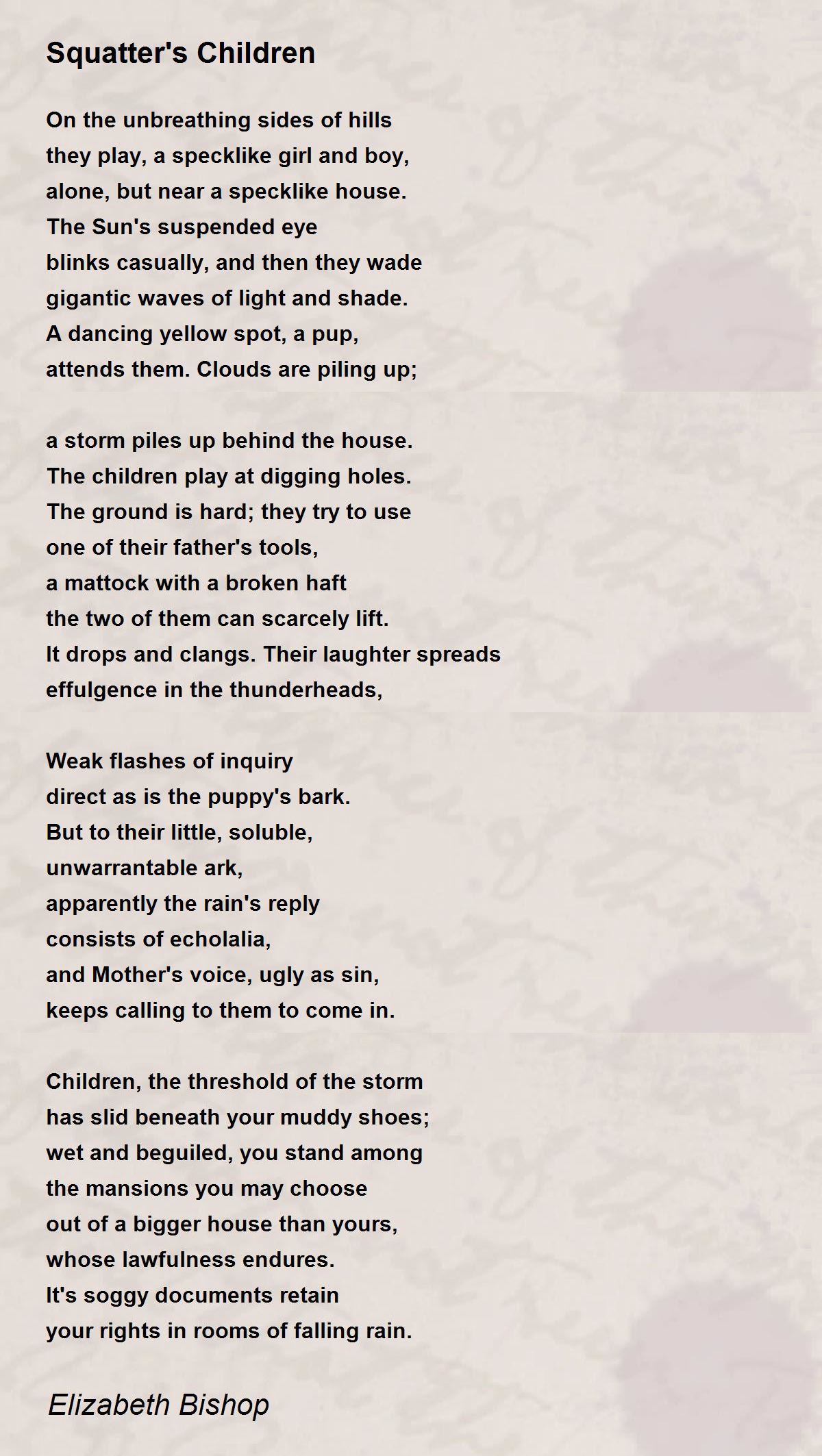 Squatter's Children Poem by Elizabeth Bishop - Poem Hunter