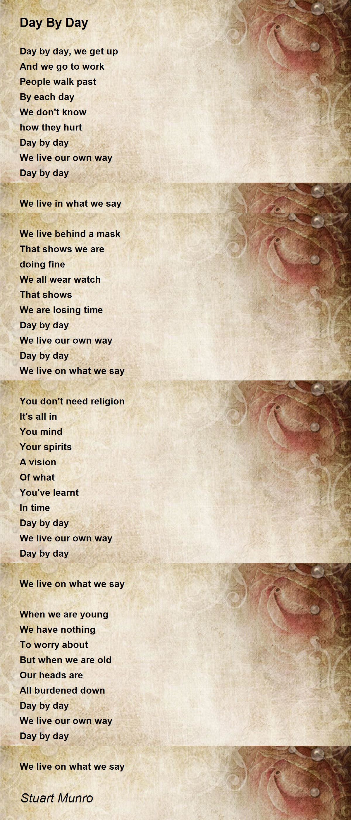 Day By Day by Stuart Munro - Day By Day Poem