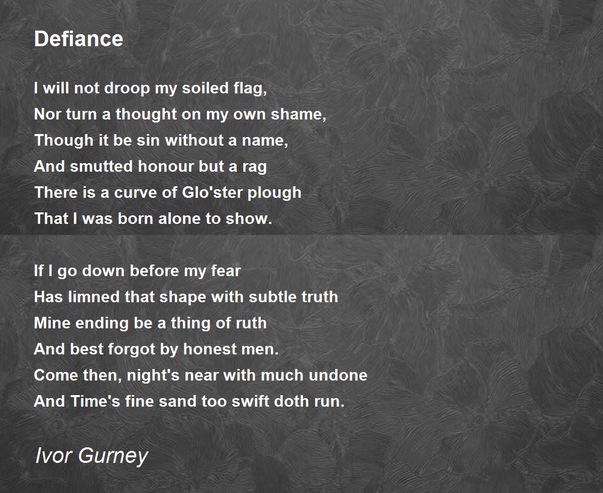 Defiance - Defiance Poem by Ivor Gurney