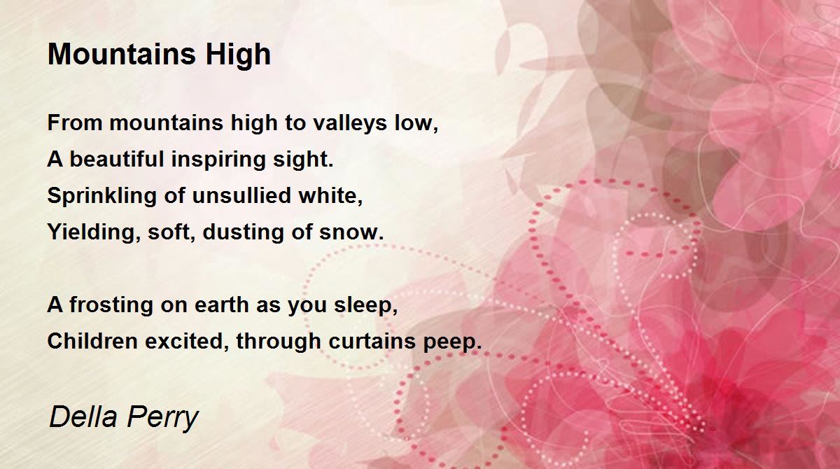 Mountains High Mountains High Poem By Della Perry Mountains High Mountains High Poem By Della Perry
