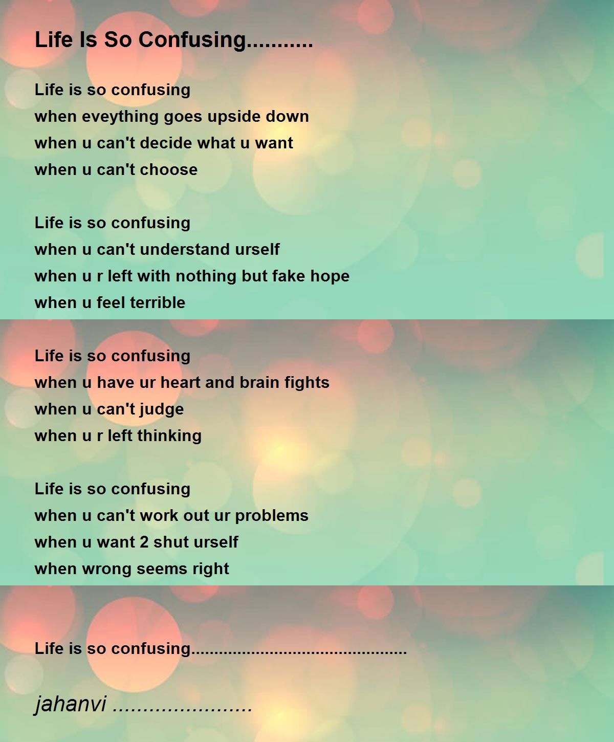 Life Is So Confusing........... Poem by jahanvi ...