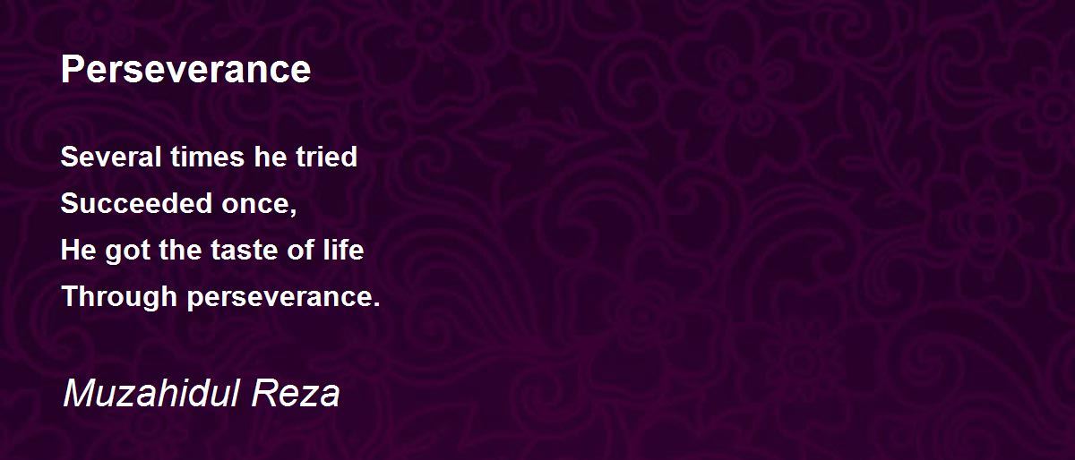 Perseverance - Perseverance Poem by Muzahidul Reza