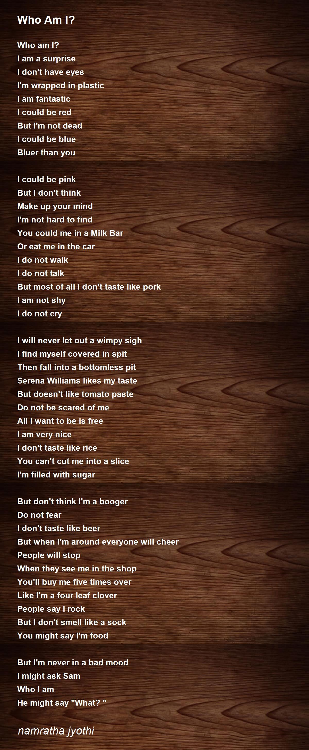 Who Am I? - Who Am I? Poem by namratha jyothi