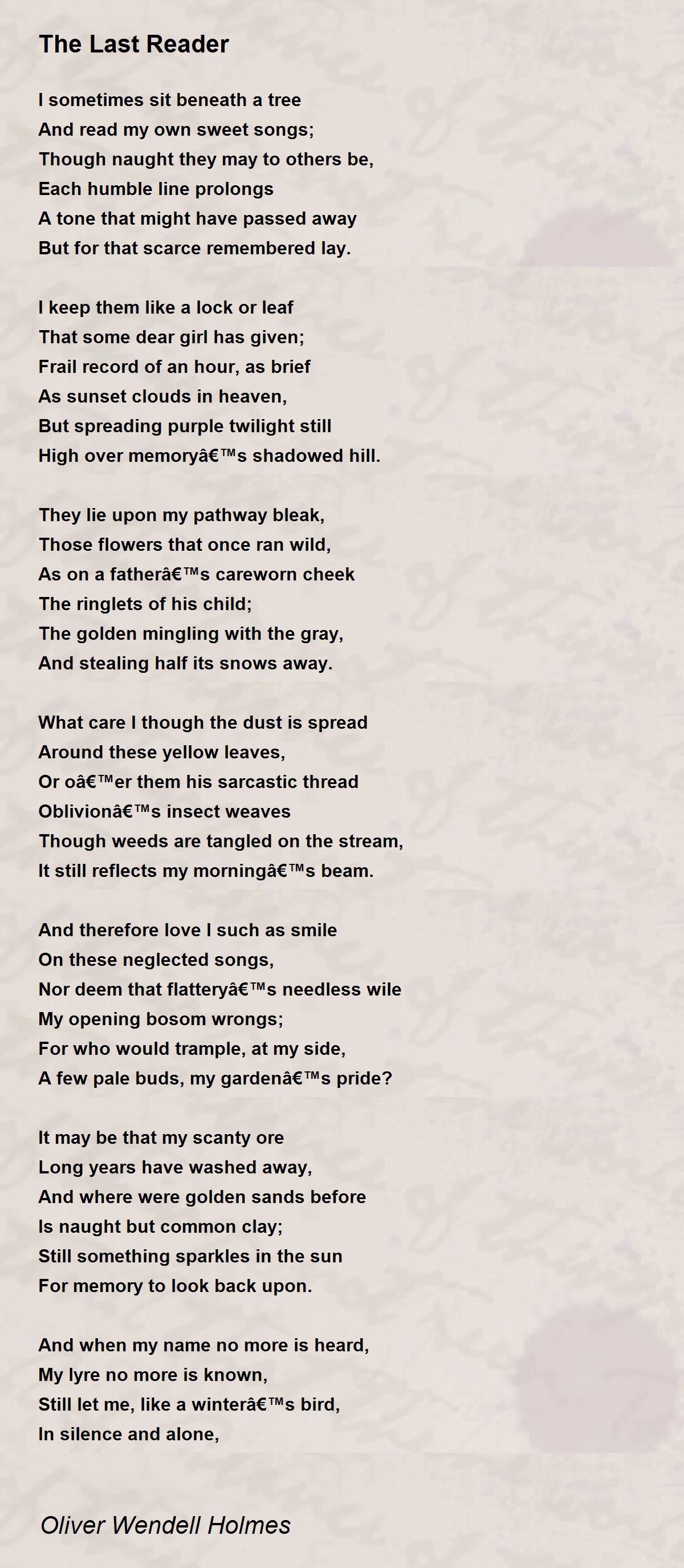 The Last Reader Poem by Oliver Wendell Holmes - Poem Hunter