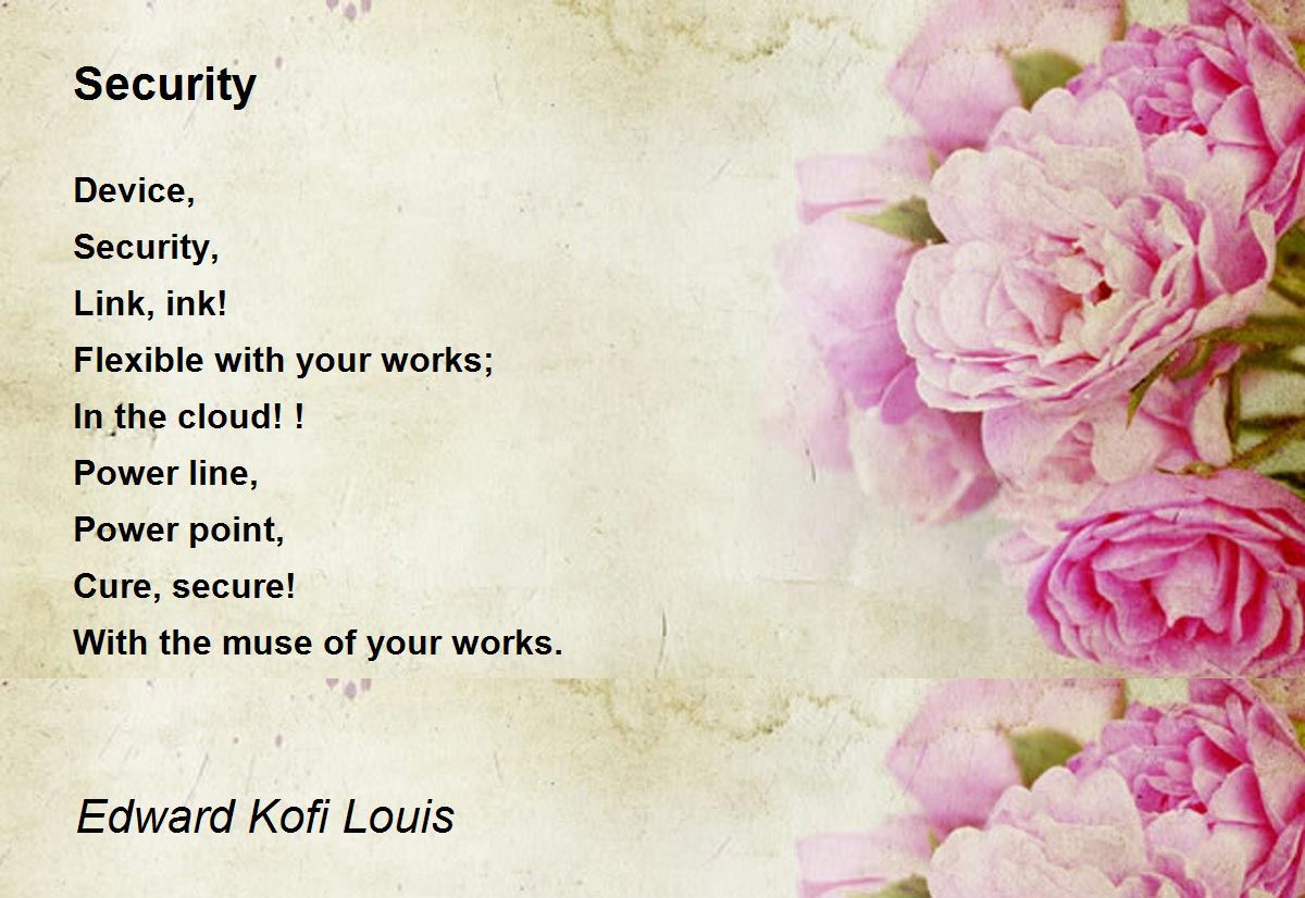 Security Poem by Edward Kofi Louis - Poem Hunter